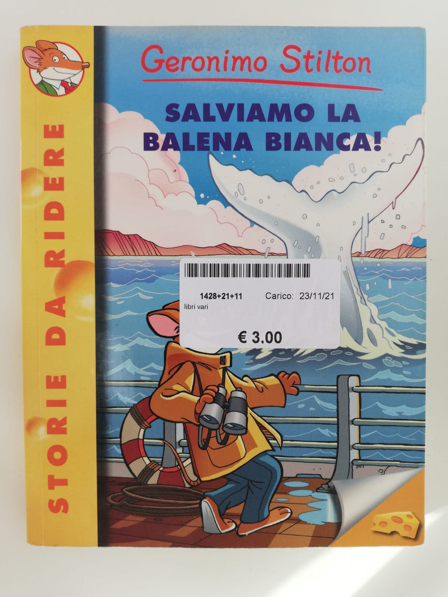 Libro Salviamo la Balena Bianca! Geronimo Stilton – Di Manina in Manina